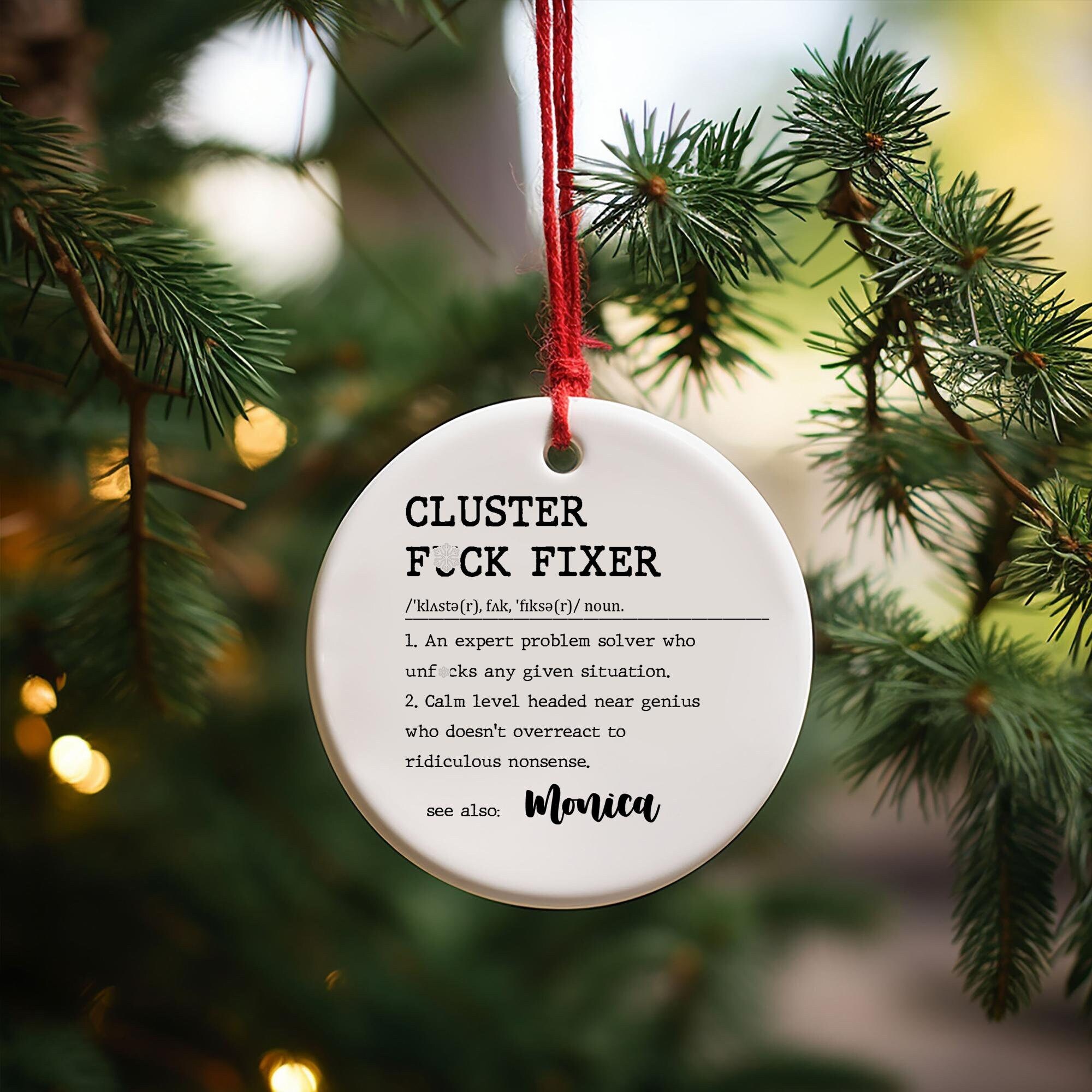 Cluster Fack Fixer Ornament, Funny Christmas Gift for Boss or Coworker ...