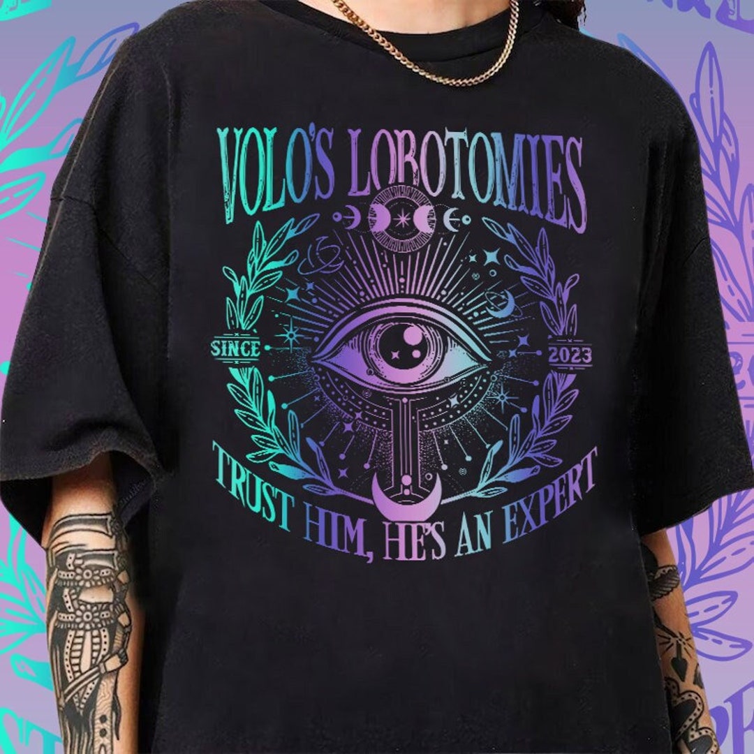 Volos Lobotomies Shirt, I Got My Lobotomy at Volo's Shirt, Dark Humor ...