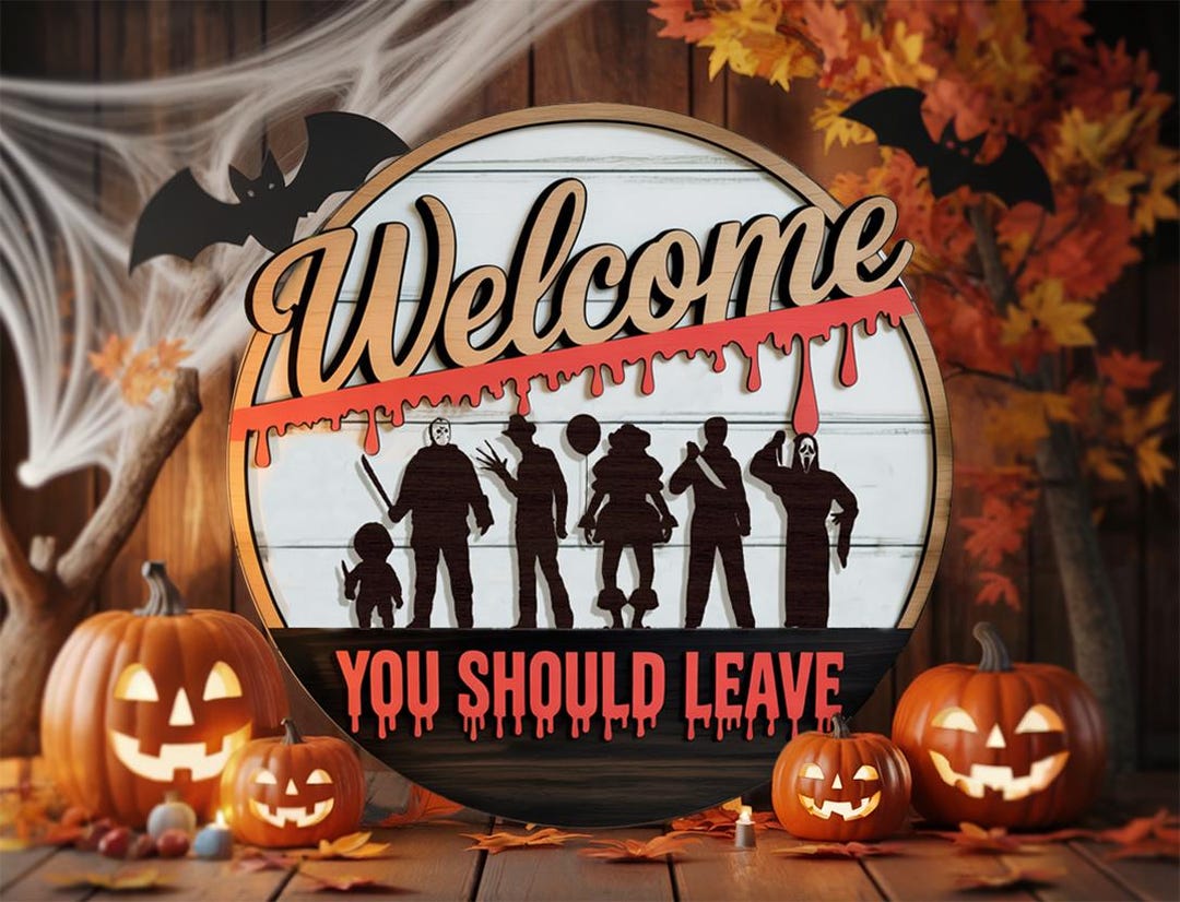 Welcome Horror Character Sign | You Should Leave Halloween Door Sign ...