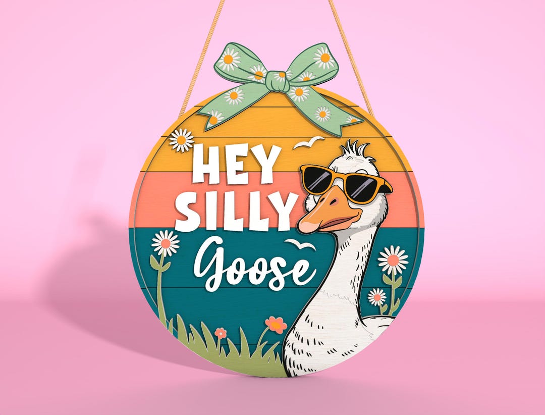 Silly Goose Welcome Sign SVG, Laser Cut File (digital Download) - Etsy