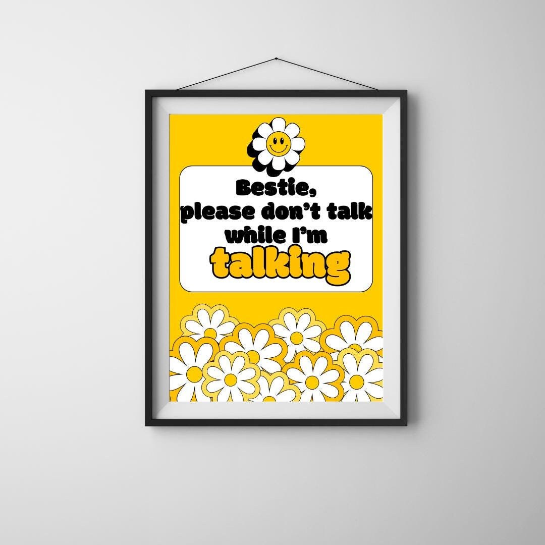 DIGITAL FILE - Classroom Poster - Bestie, Please Don't Talk While I'm ...