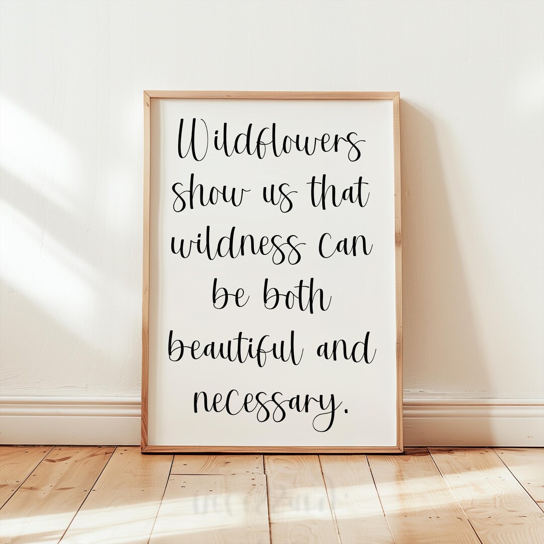 Wildflowers Show Us That Wildness is Beautiful Wall Art, Minimalist ...