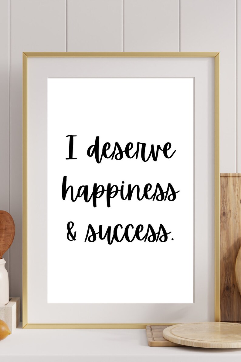 I Deserve Happiness and Success Wall Art Printable Wall Art ...