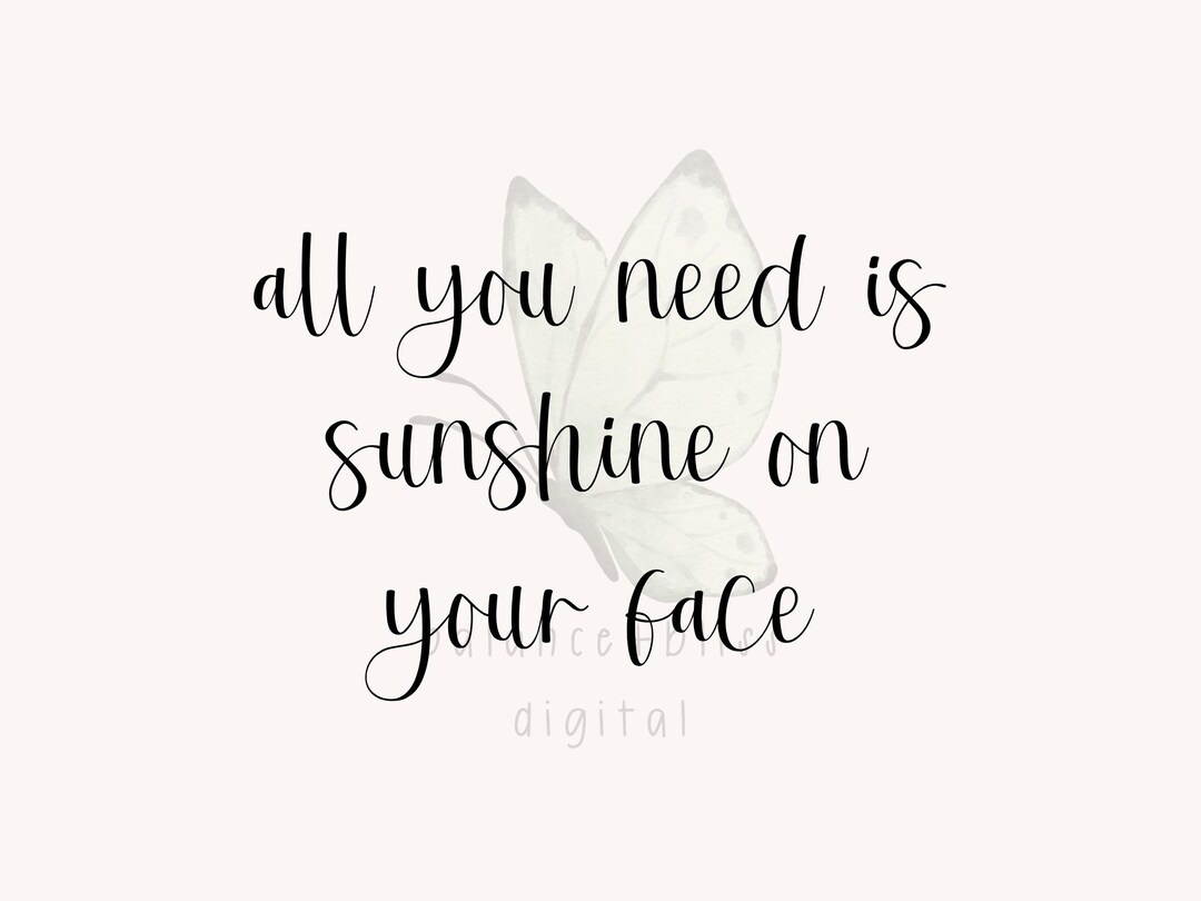 All You Need is Sunshine on Your Face Svg, Summer Quote Svg, Sunshine ...