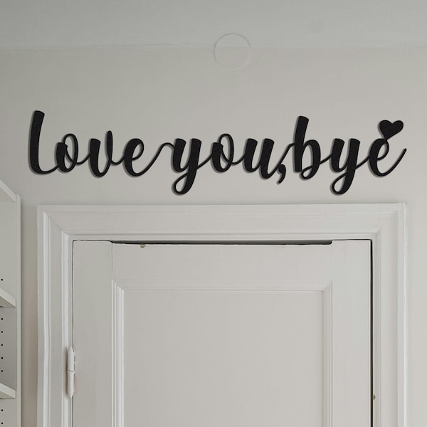 Love You, Bye Sign - Etsy