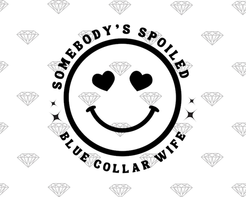 Somebodys Spoiled Blue Collar Wife Svg Png Digital Etsy
