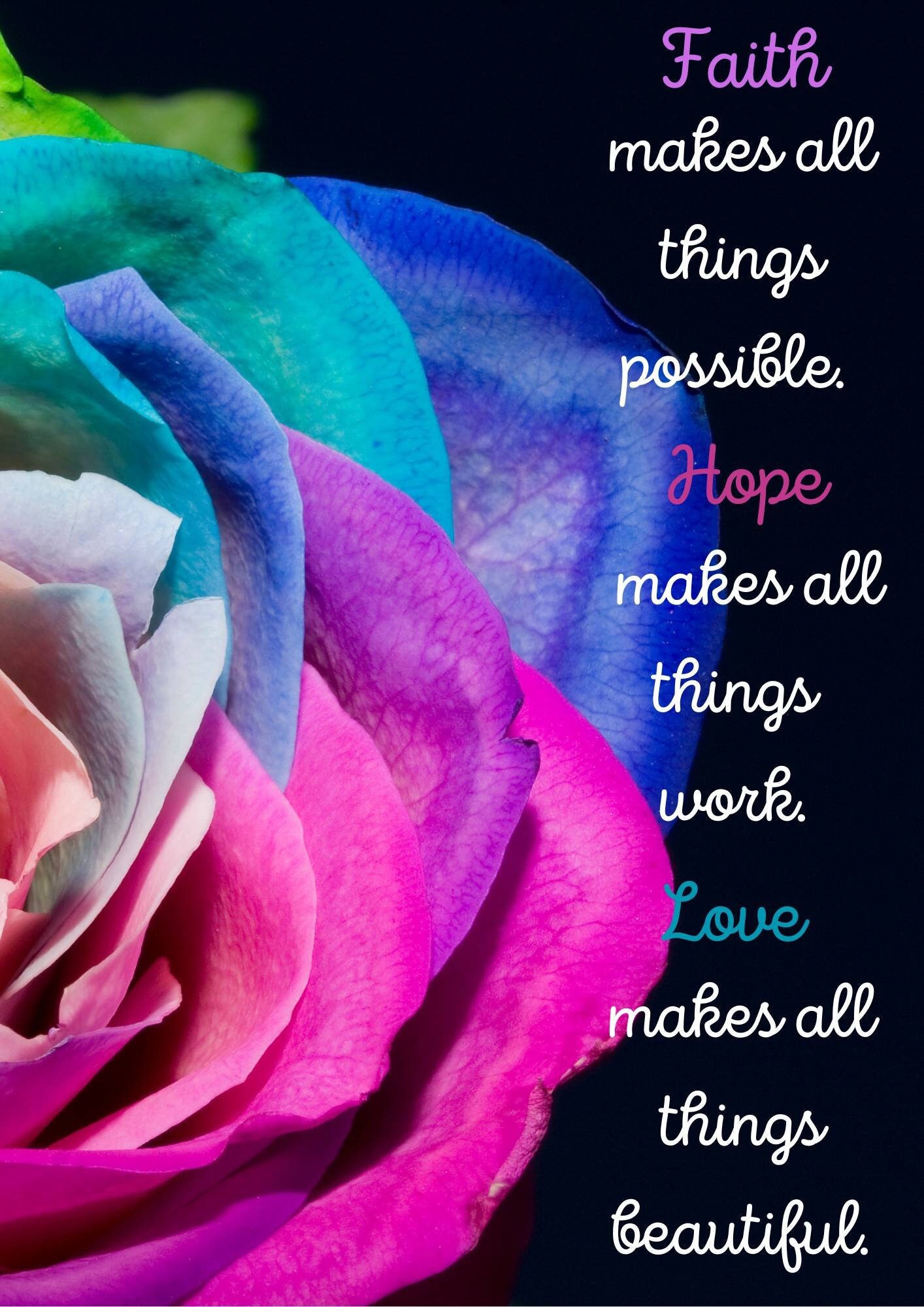 Faith Makes All Things Possible. Hope Makes All Things Work. Love Makes ...