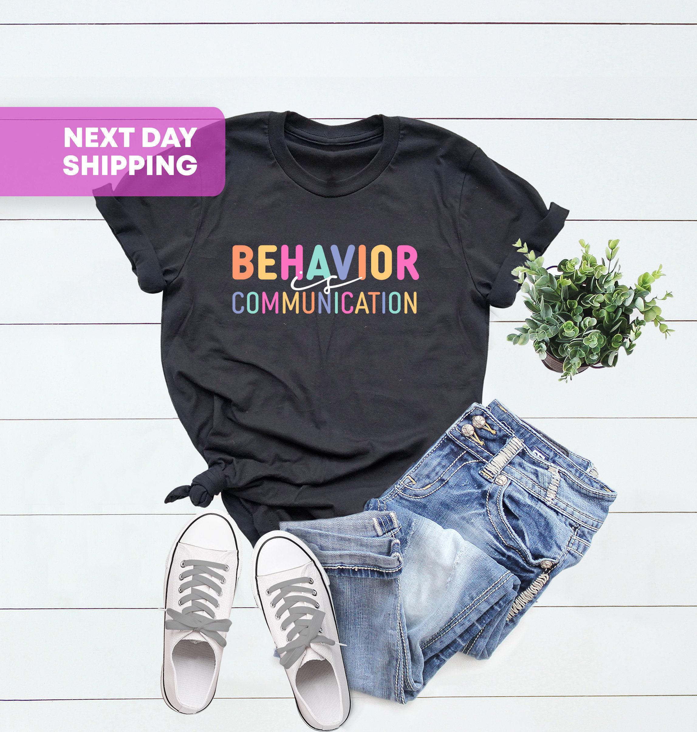 Behavior is Communication Shirt: Special Education Teacher Tee - Etsy