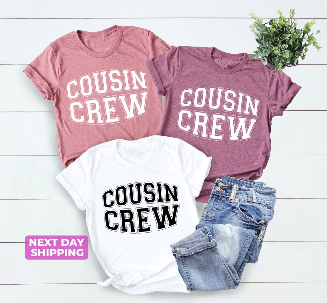 Cousin Crew T-shirt, Matching Cousin Shirts, Family Cousin Gifts, Matching Cousin Shirt, Cousin ...