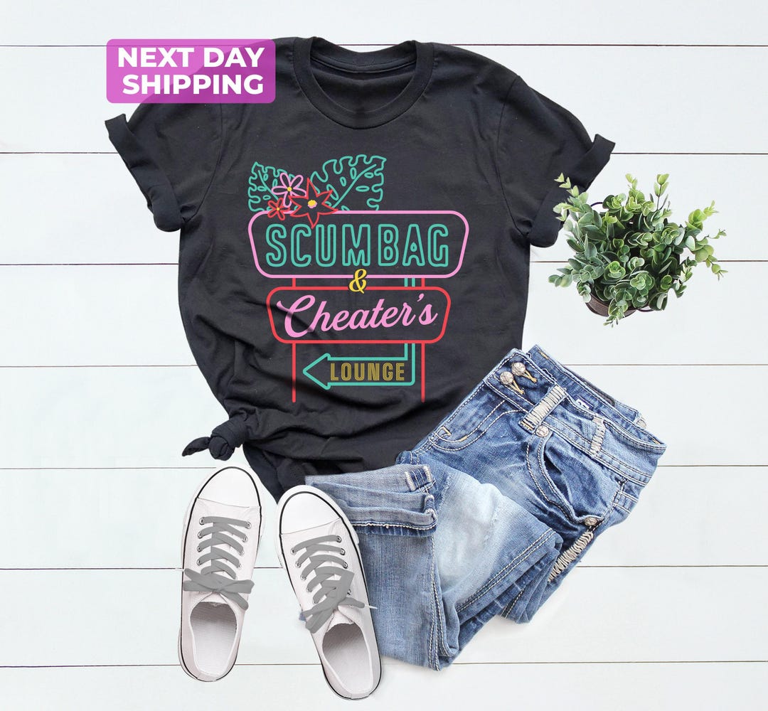 The Original Scumbag and Cheaters Lounge Unisex Shirt, Gift for Her ...