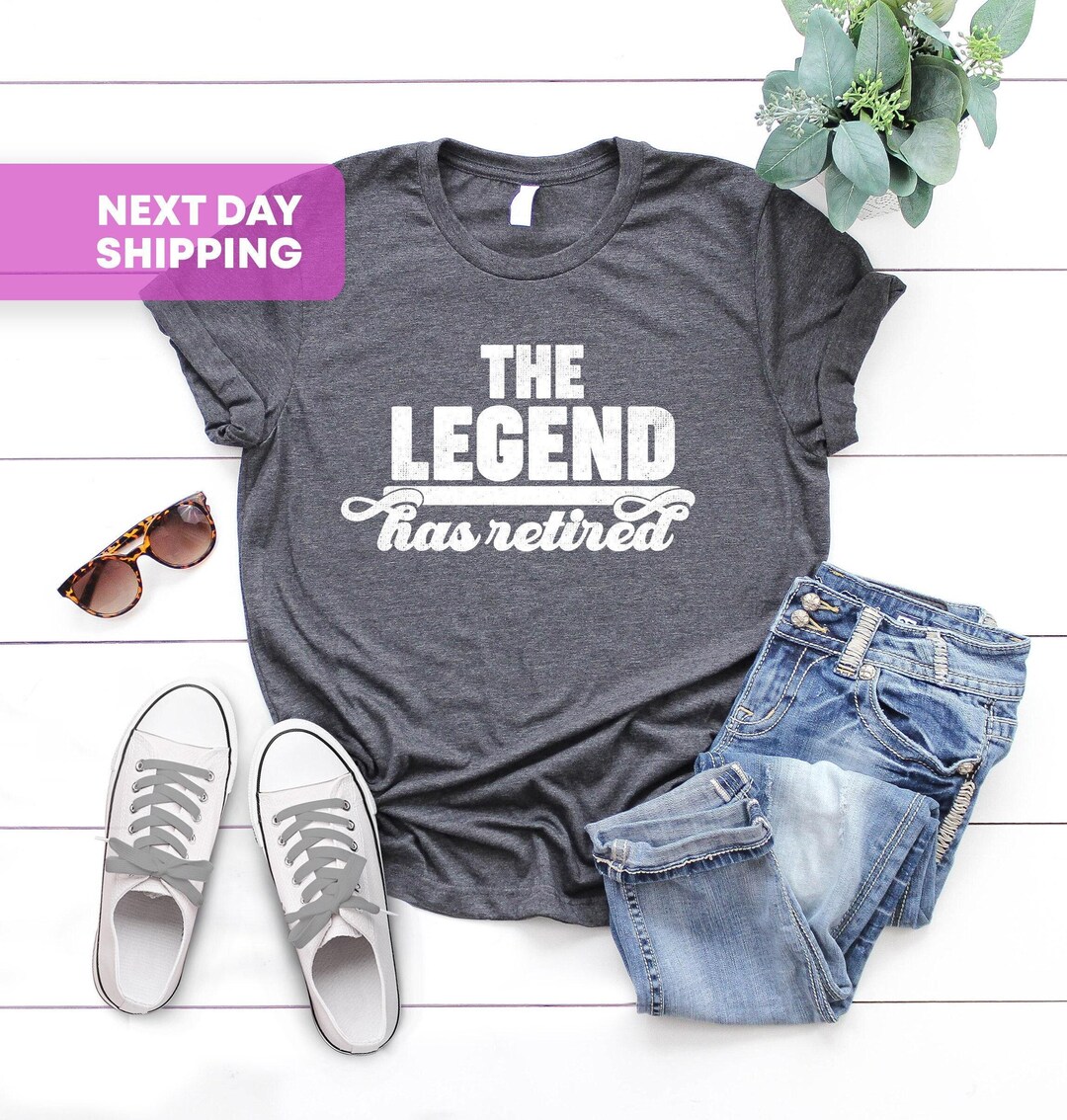 The Legend Has Retired T Shirt, Retirement Shirt, Legend Retire Shirt ...
