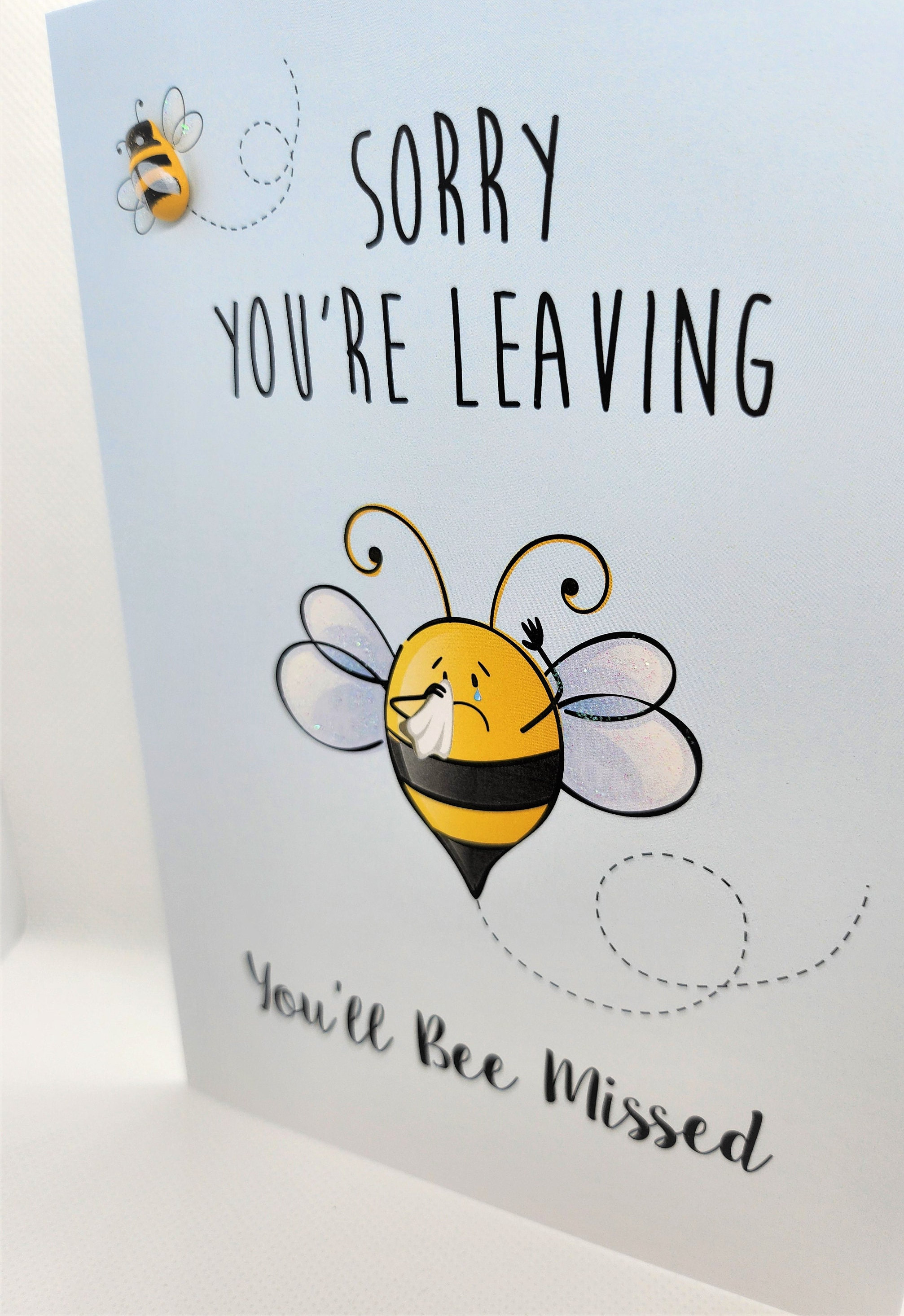 Cute Leaving Card - Sorry You're Leaving Card - Bee Cards - 3D Luxury ...