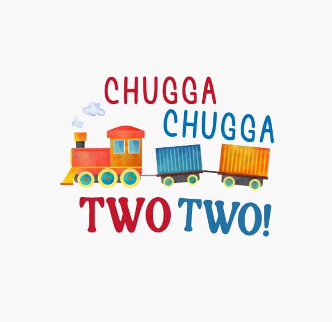 Chugga Chugga Two Two Birthday Boy AGE 2 Printable Iron on Transfer ...