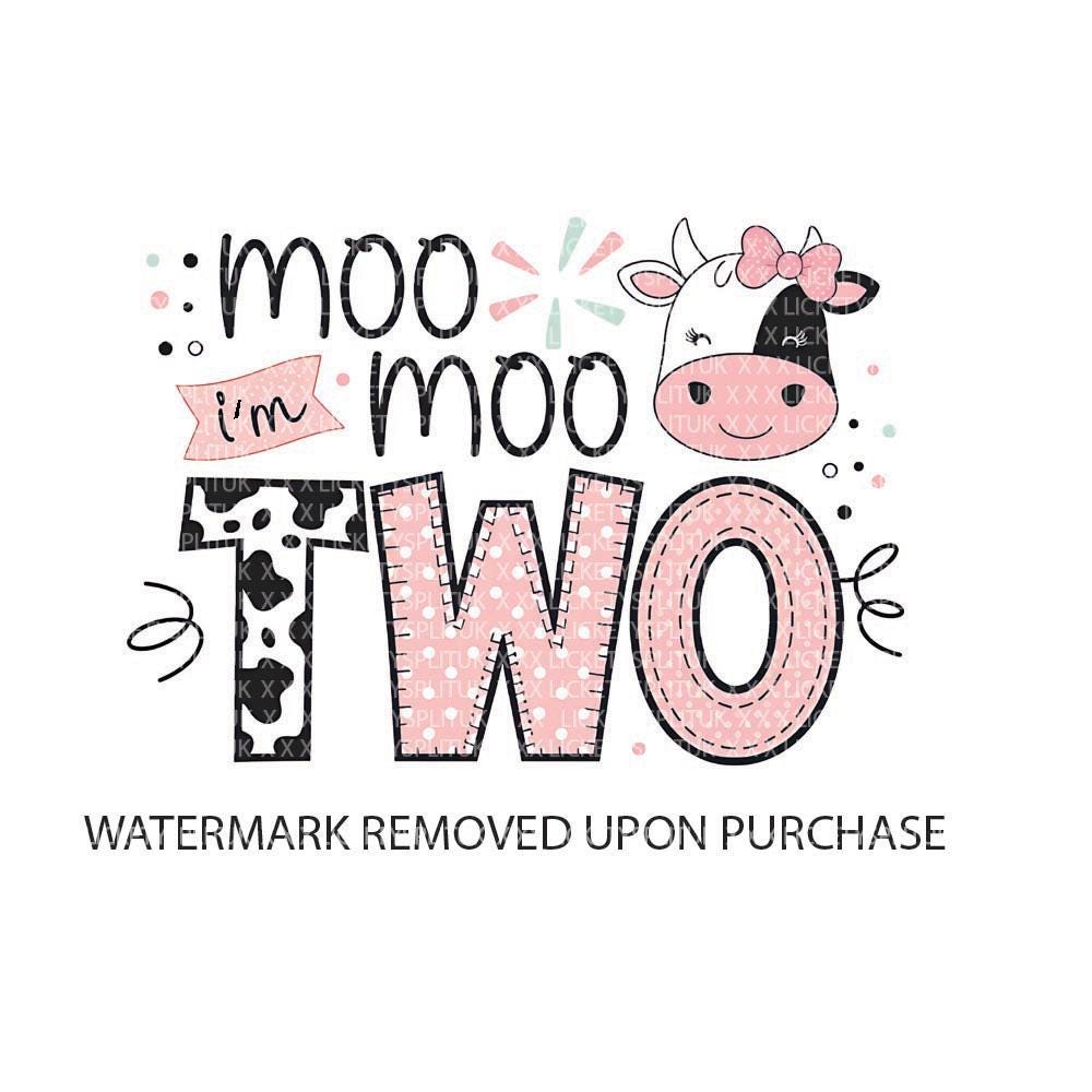 Moo Moo I'm Two PNG, Cow Second Birthday Sublimation, Farm Girl ...