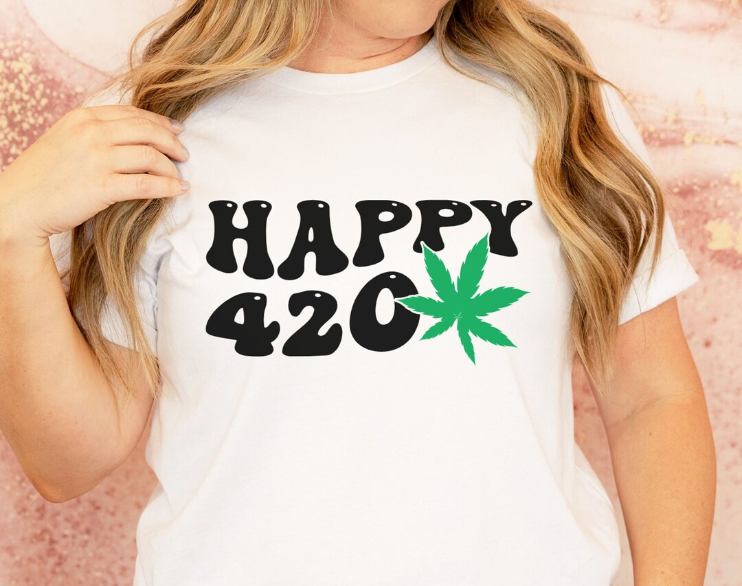 Happy 420 Weed Tshirt, Funny Cannabis Shirt, Gift for Stoner, Marijuana Leaf Tshirt, 420 Gift ...