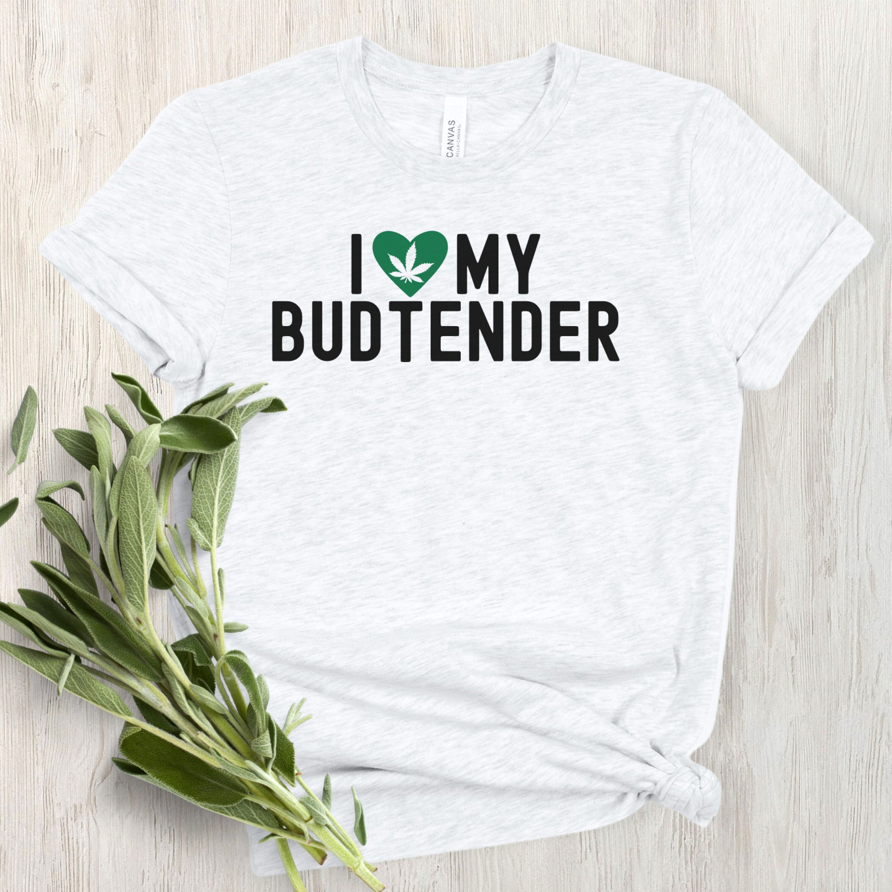 Weed Tshirt I Love My Budtender Cannabis Smoker Gift - Etsy