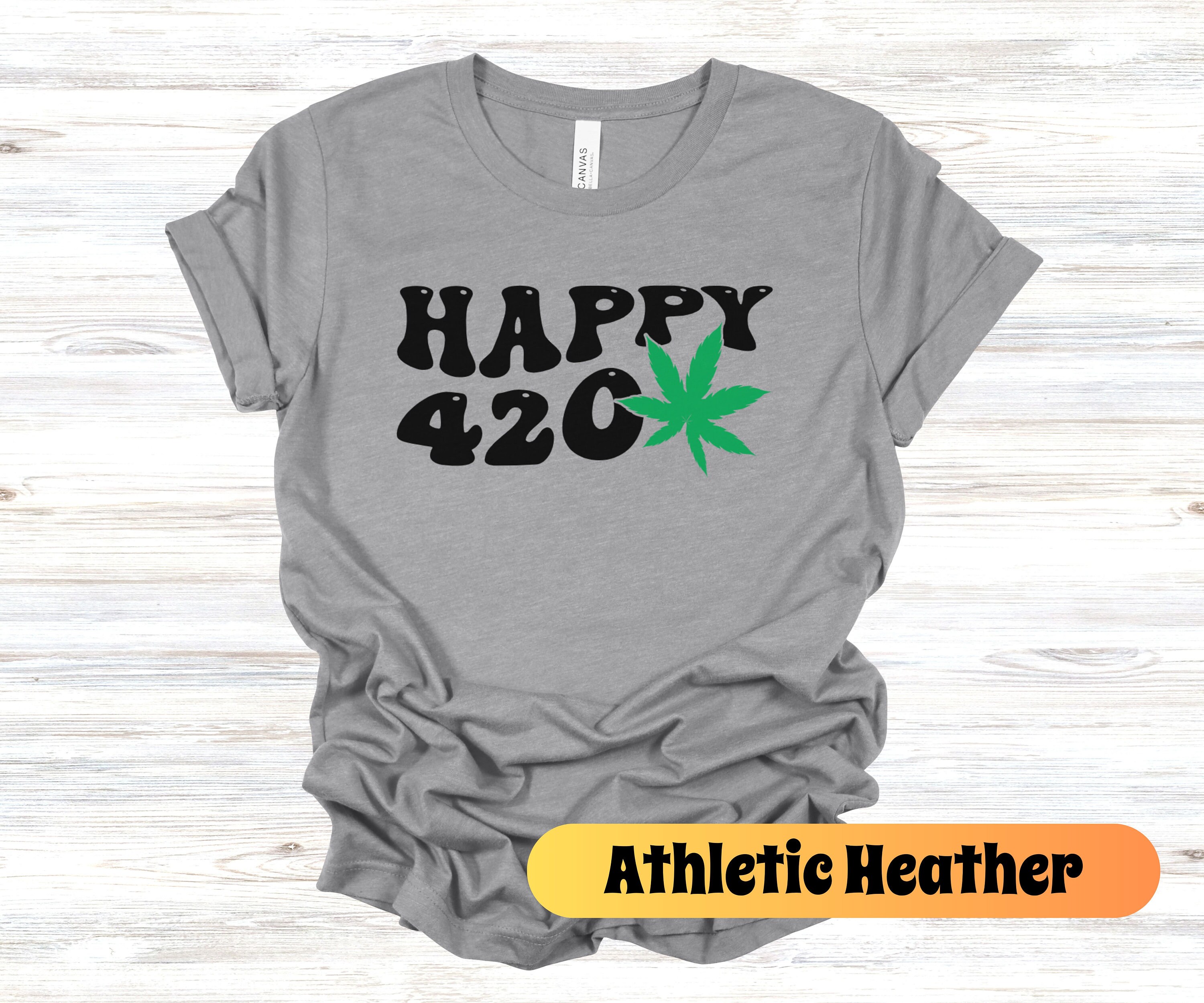 Happy 420 Weed Tshirt, Funny Cannabis Shirt, Gift for Stoner, Marijuana Leaf Tshirt, 420 Gift ...