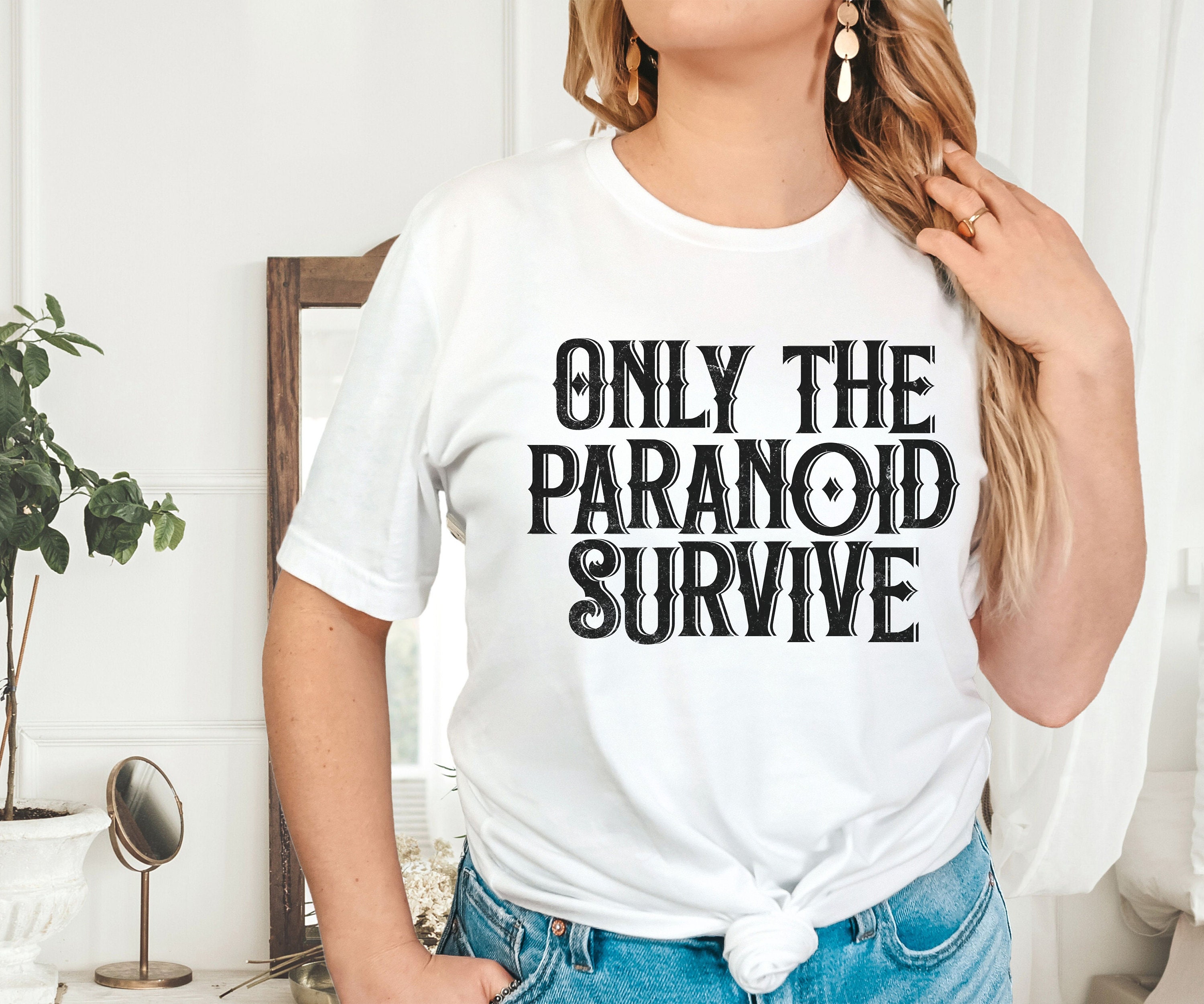 Only the Paranoid Survive T-shirt, Dark Humor Tee, Gothic Humor Graphic ...