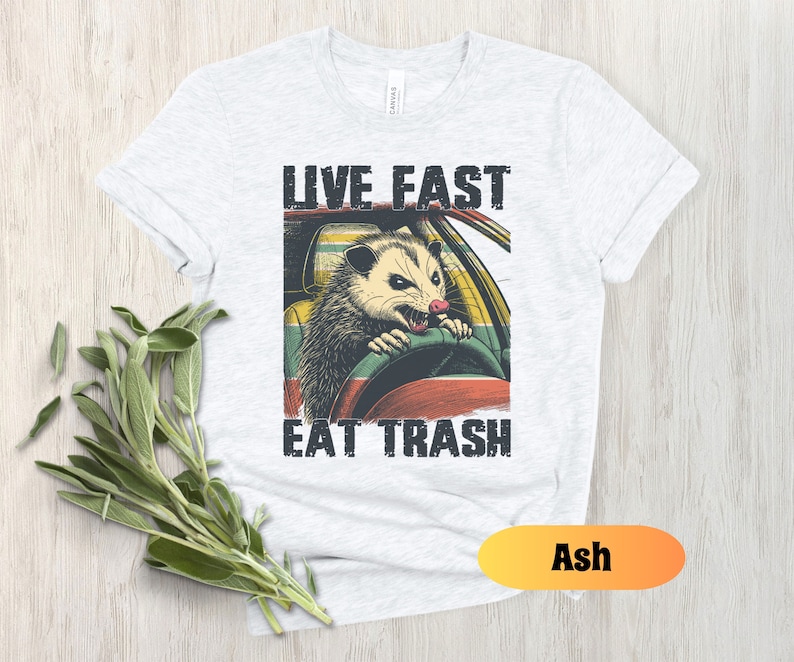 Live Fast Eat Trash Shirt, Funny Possum Shirt, Sarcastic Quote Tee ...