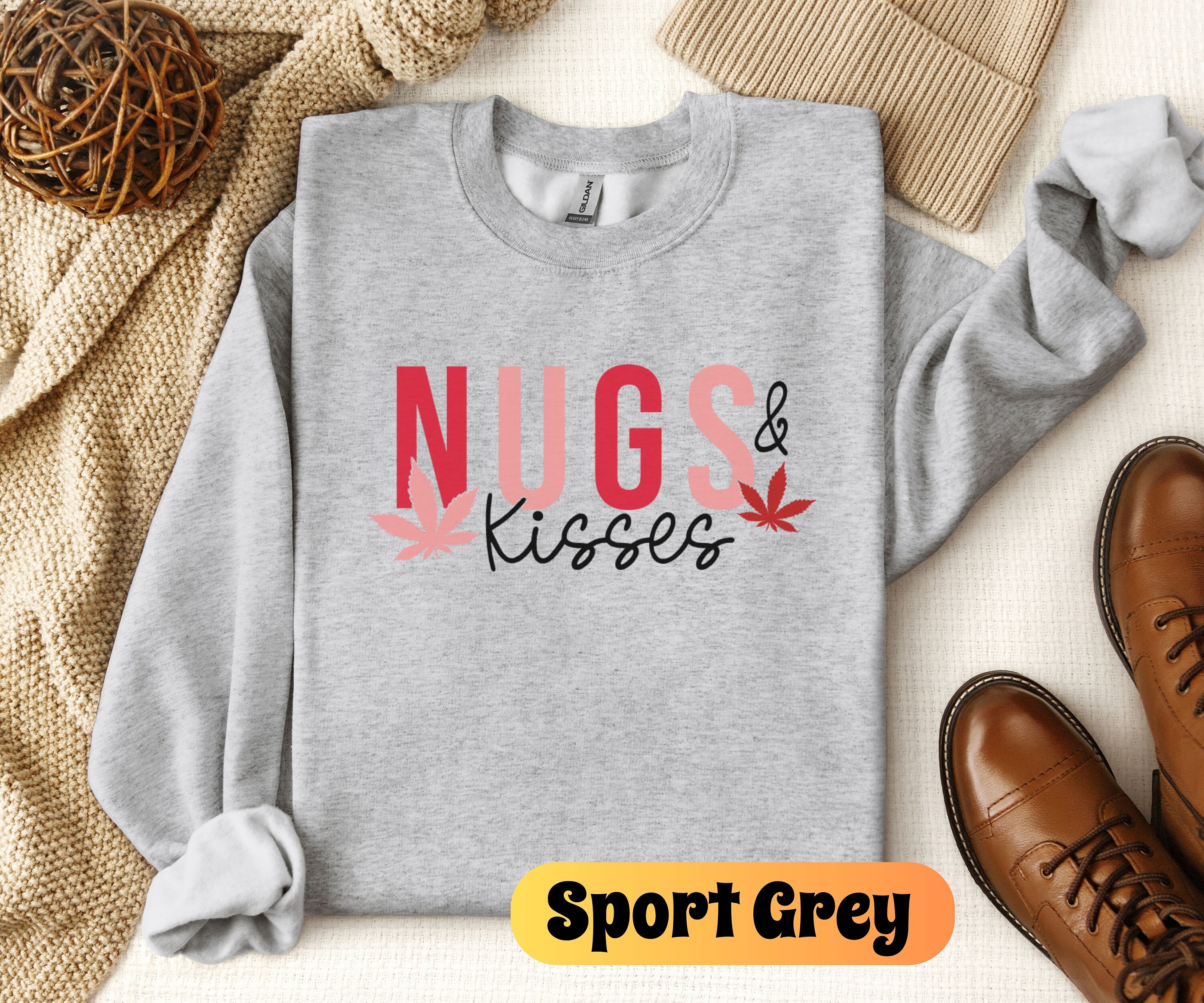 Weed Valentine's Day Sweatshirt, Nugs and Kisses Sweatshirt, Valentine Gift for Stoners ...