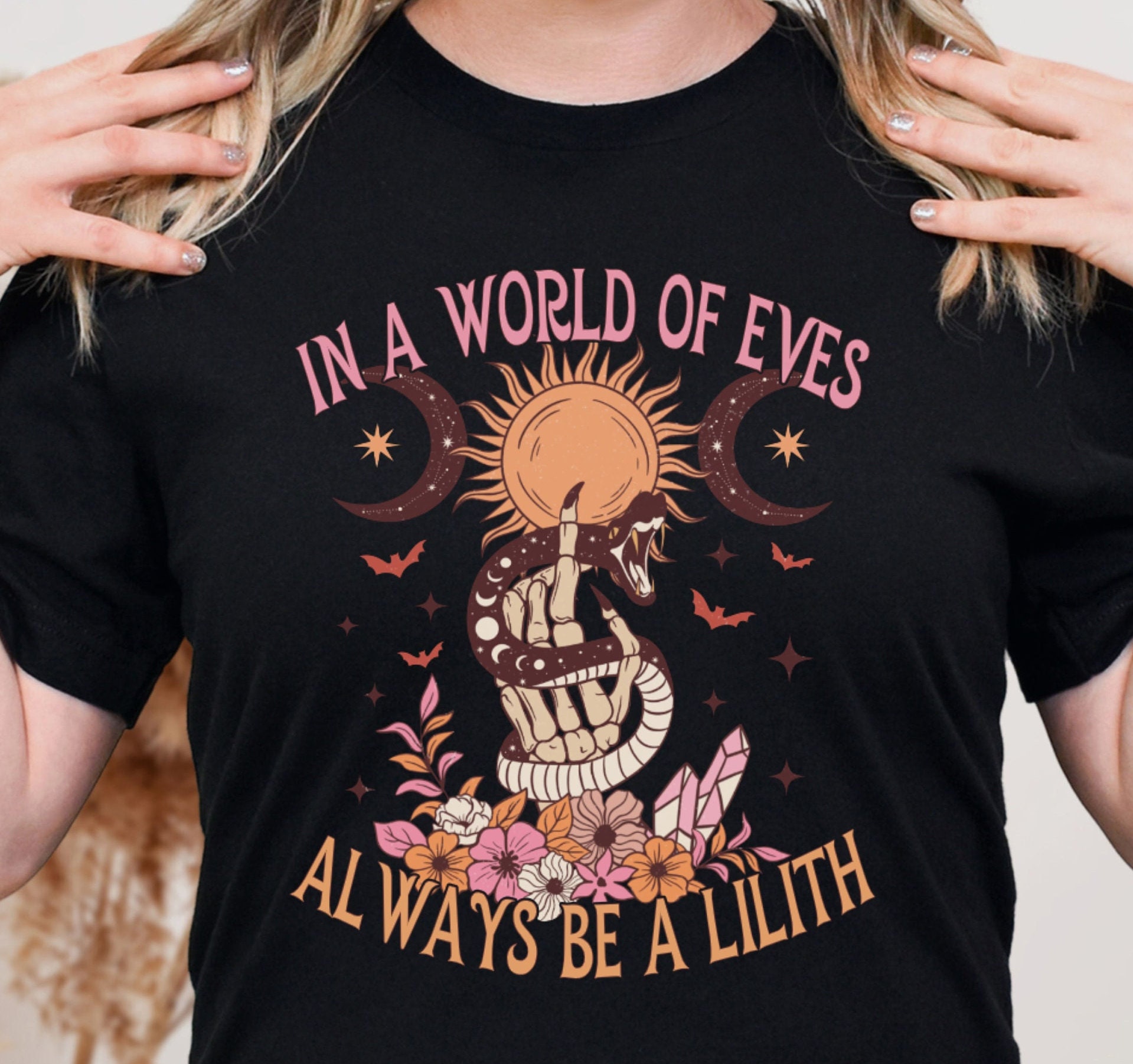 Always Be A Lilith Shirt, in a World of Eves, Pagan Goddess Tshirt ...