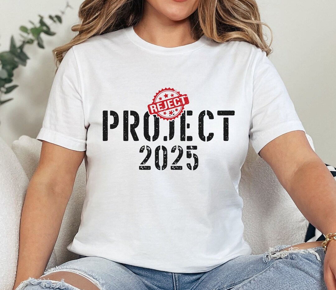 Reject Project 2025 Shirt, Stop Project 2025, Vote Blue, Pro Democracy ...