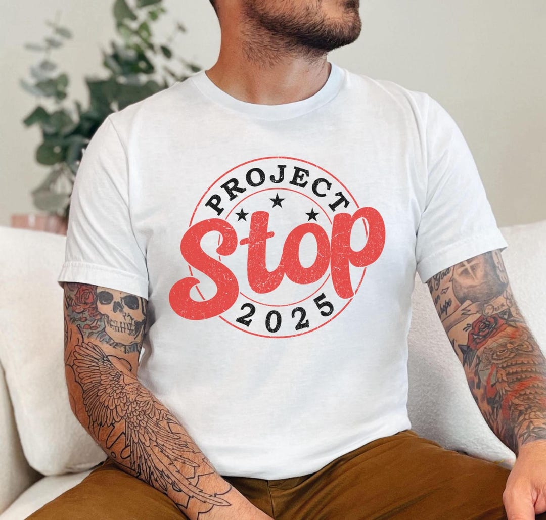 Stop Project 2025 Tshirt, Project 2025 Shirt, Pro Democracy Tee, Vote ...