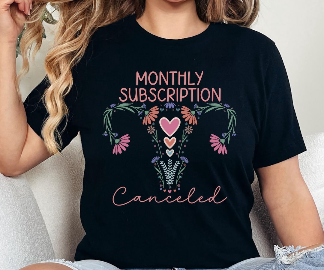 Monthly Subscription Canceled Shirt, Hysterectomy Shirt, Hysterectomy ...
