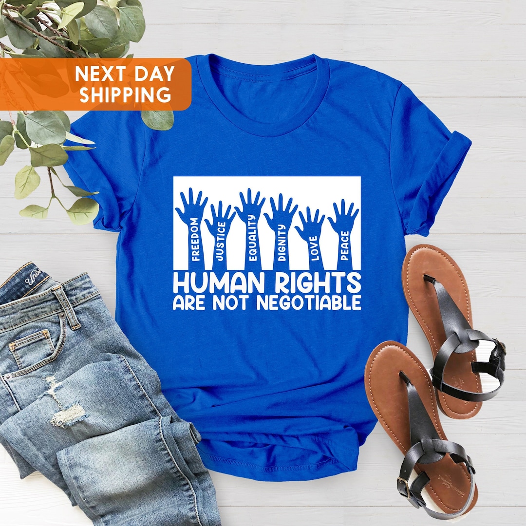 Human Rights Are Not Negotiable T Shirt Feminist Shirt Blm Shirt Justice Equality Freedom 