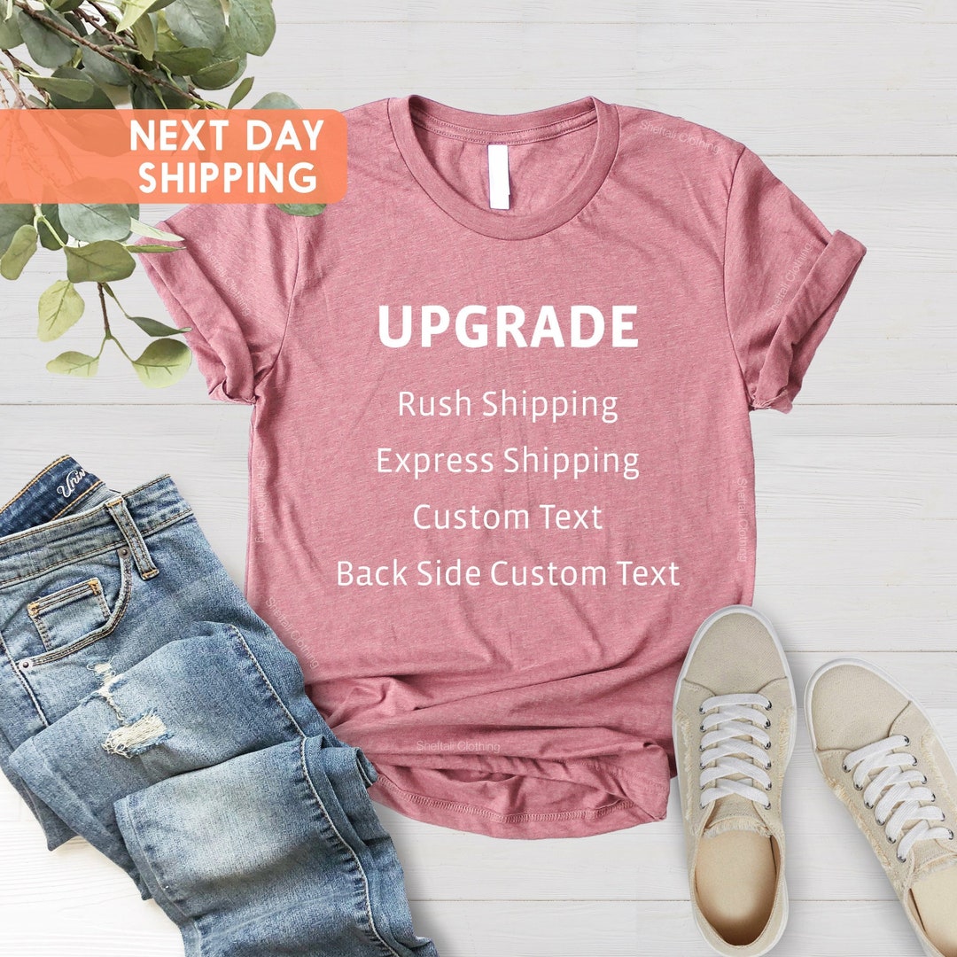 Upgrade Shirt, Rush Mail, Express Mail, Custom, Add Name, Date, Back ...