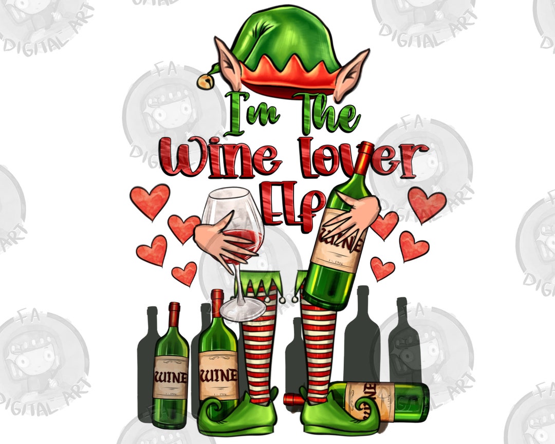 I'm the Wine Lover Elf Png Sublimation Design Download, Christmas Png ...