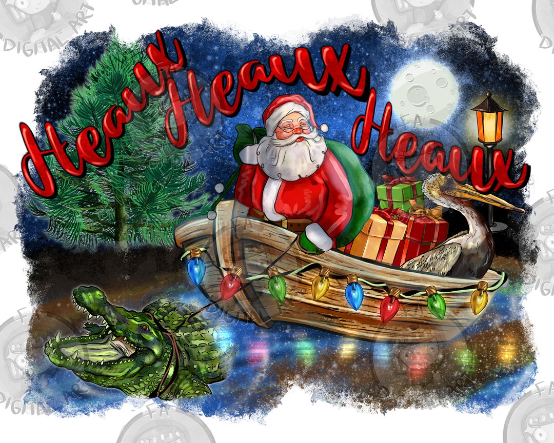 Heaux Heaux Heaux Christmas Louisiana Swamp Png Sublimation Design ...