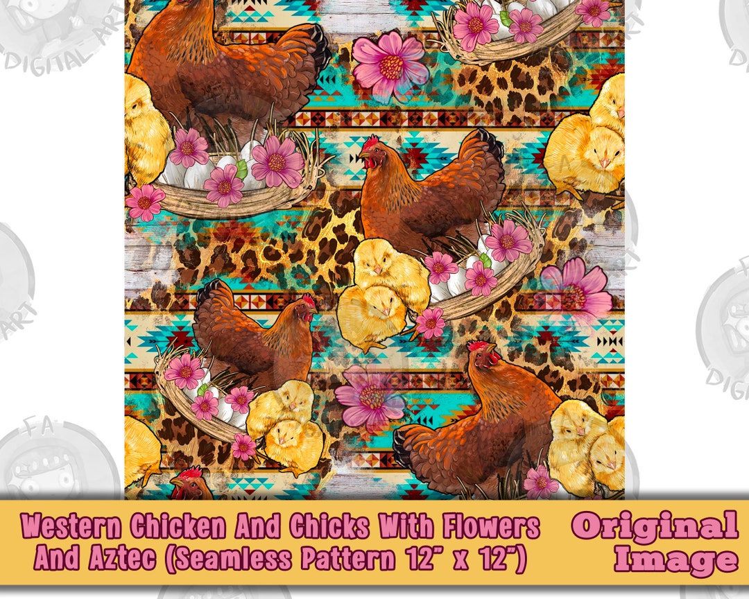 Western Chicken and Chicks Flowers and Aztec Seamless Pattern Png ...