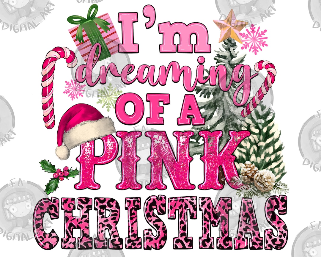 I'm Dreaming of A Pink Christmas Png Sublimation Design, Merry ...