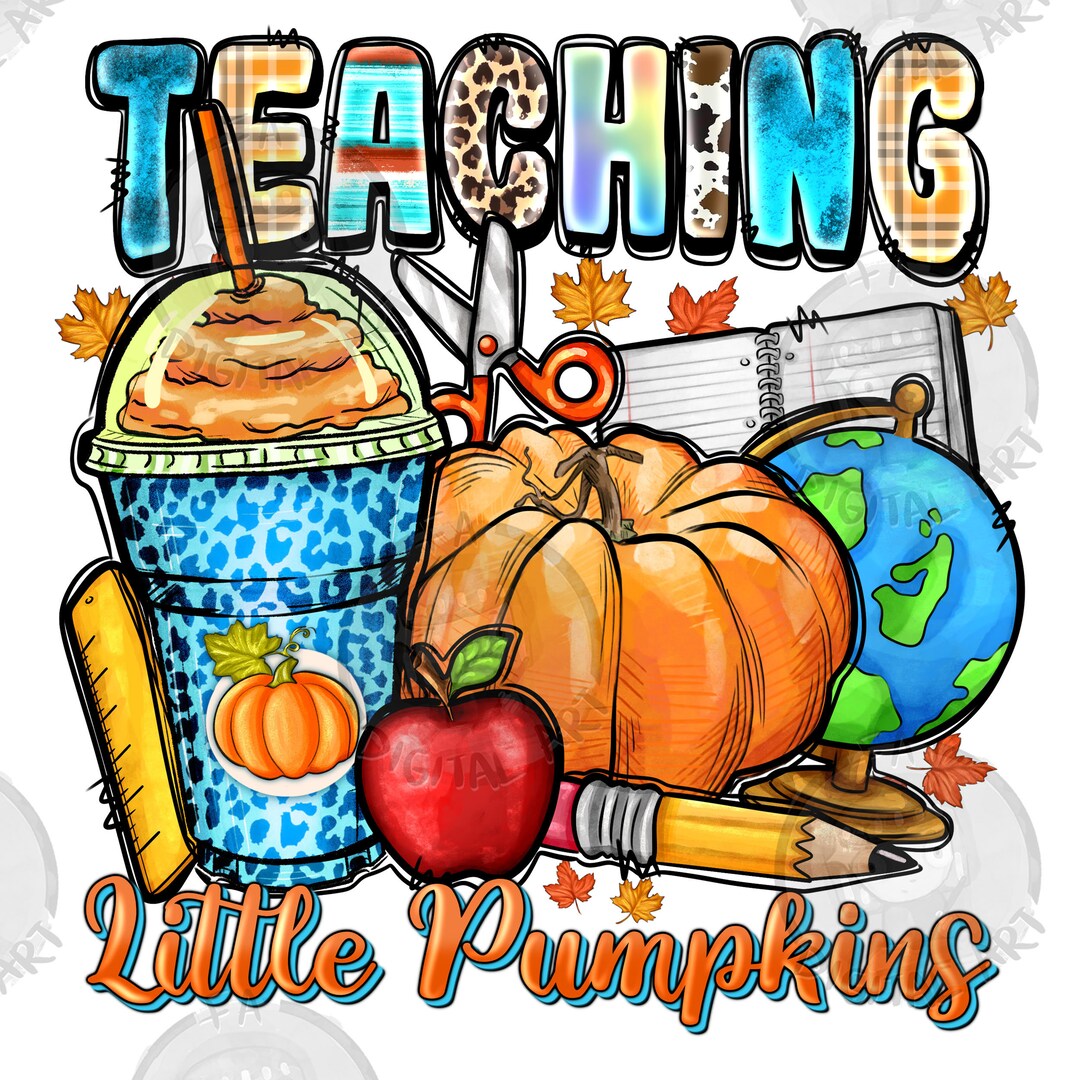 Teaching Little Pumpkins Png Sublimation Design Download, Teacher Love ...