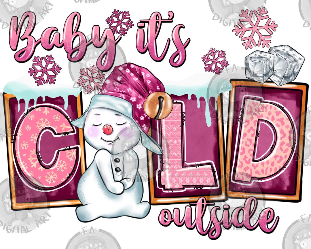 Pink Baby It's Cold Outside Png Sublimation Design Download, Cozy ...