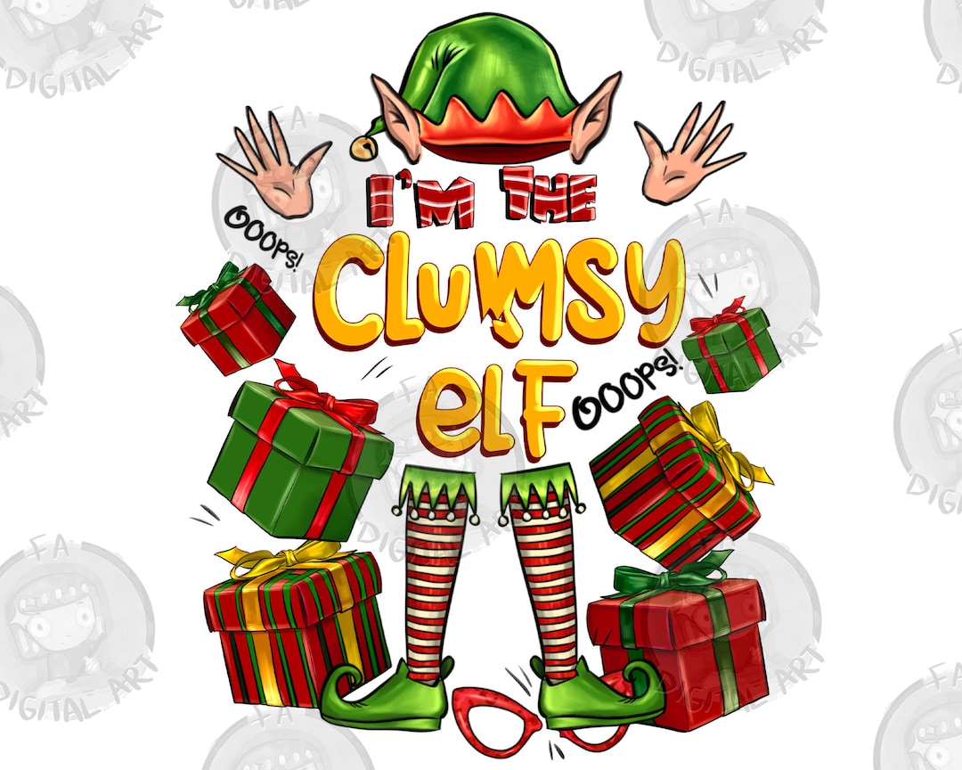 I'm the Clumsy Elf Png Sublimation Design Download, Christmas Png ...