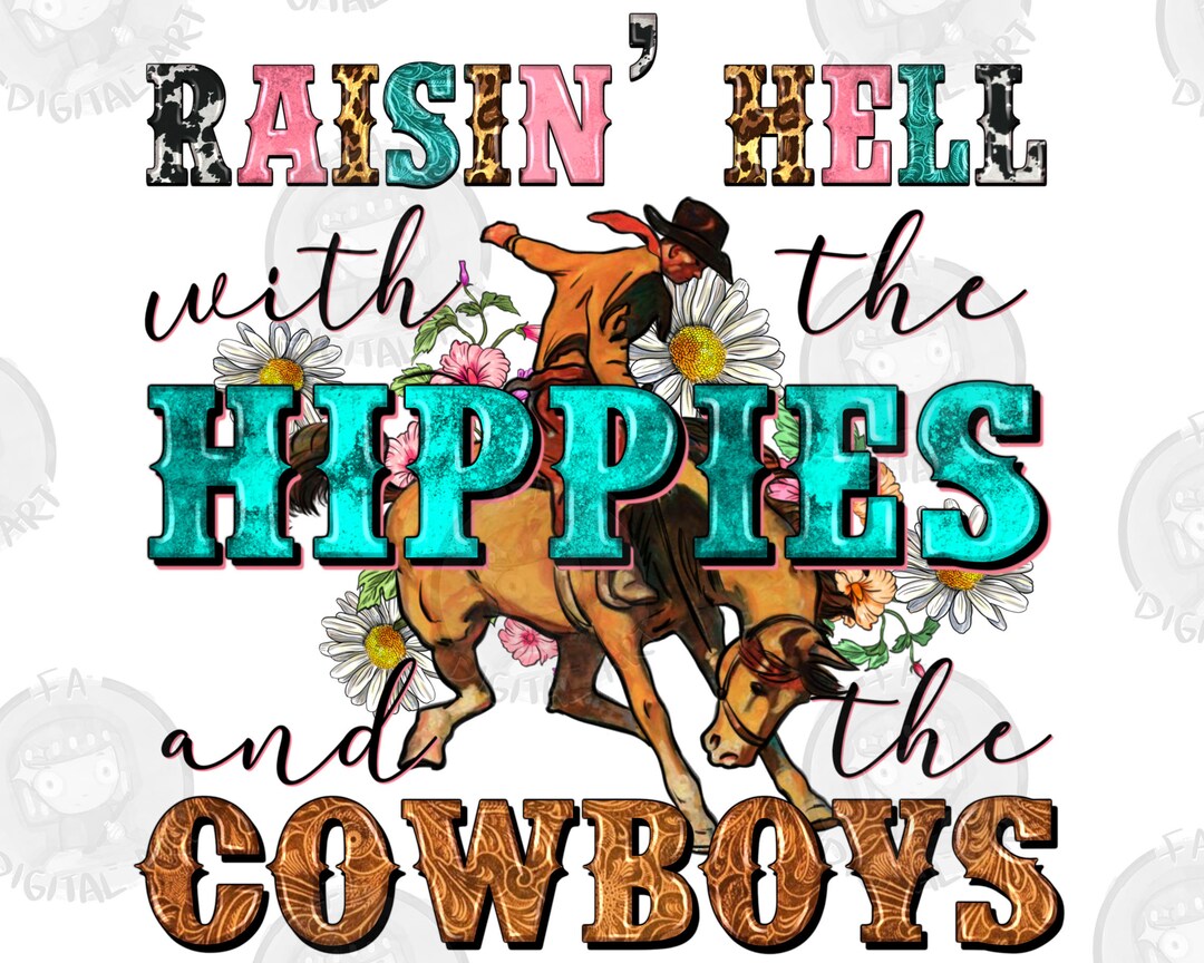 Raisin' Hell With the Hippies and the Cowboys Png, Western Cowboy Png ...