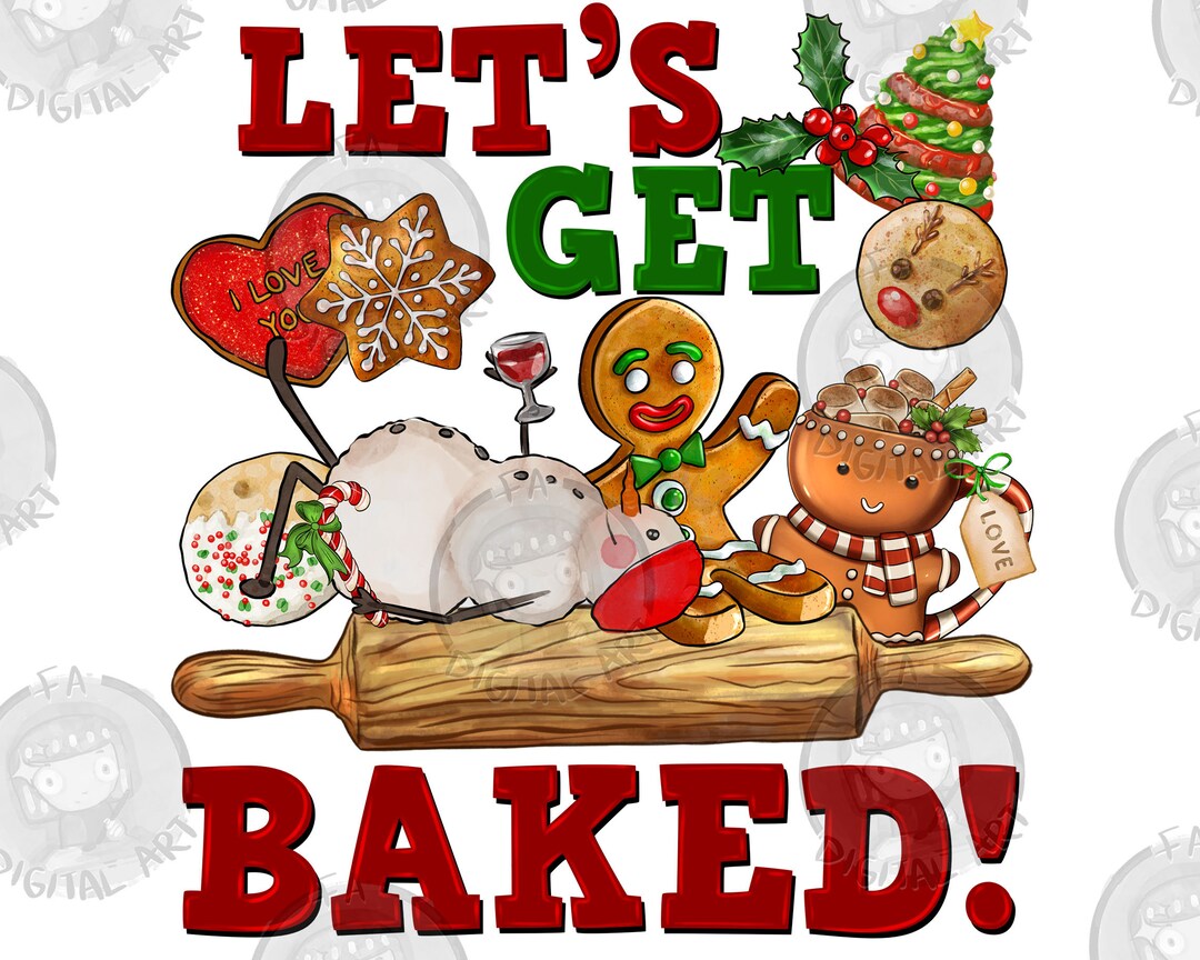 Let's Get Baked Png Sublimation Design, Merry Christmas Clipart, Happy ...