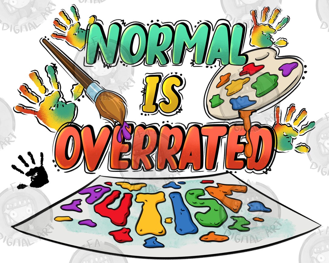 Normal is Overrated Png Sublimation Design Download, Autism Png Design ...