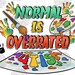 Normal is Overrated Png Sublimation Design Download Autism - Etsy