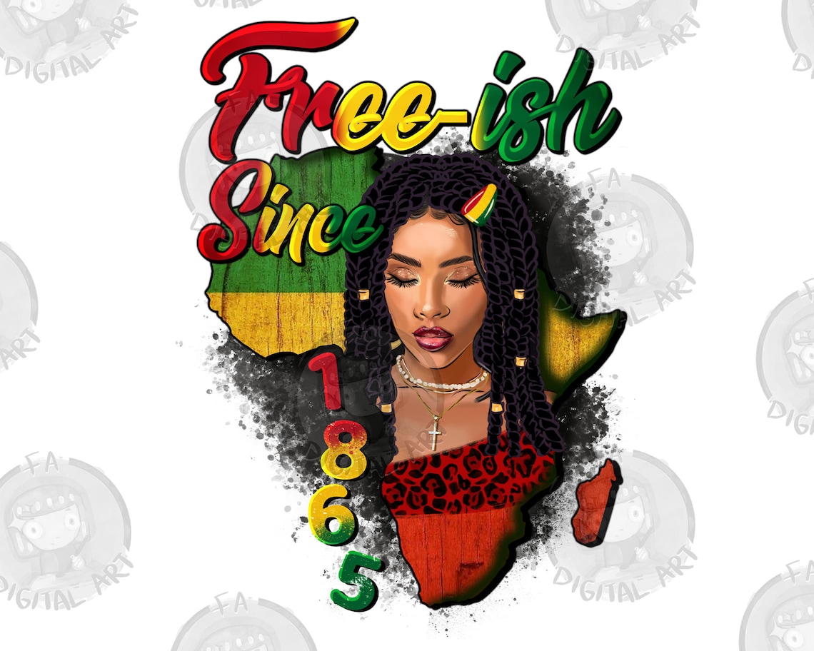 Free-ish Since 1865 Black Woman Png Sublimation Design - Etsy