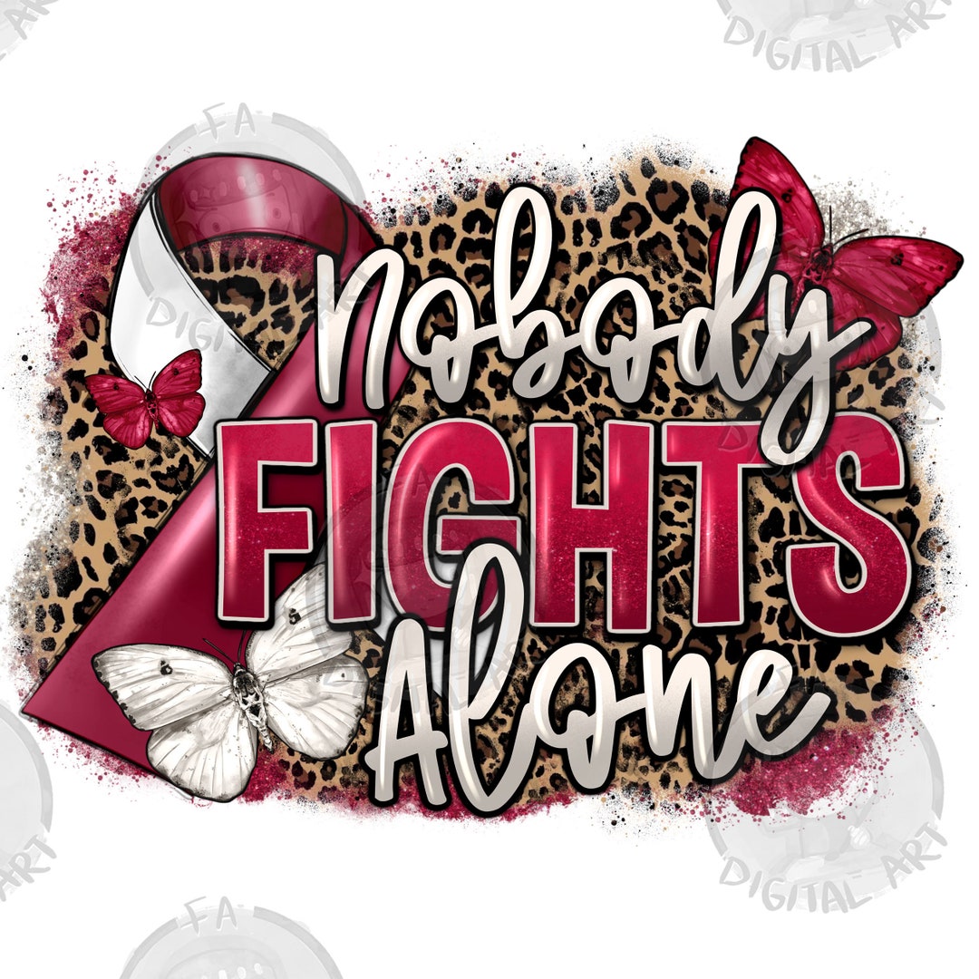 Nobody Fights Alone Head and Neck Cancer Png Sublimation Design ...