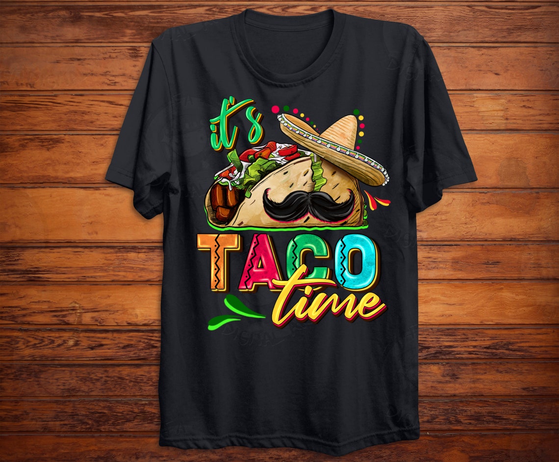 It's Taco Time Png Sublimation Design Download Mexican - Etsy