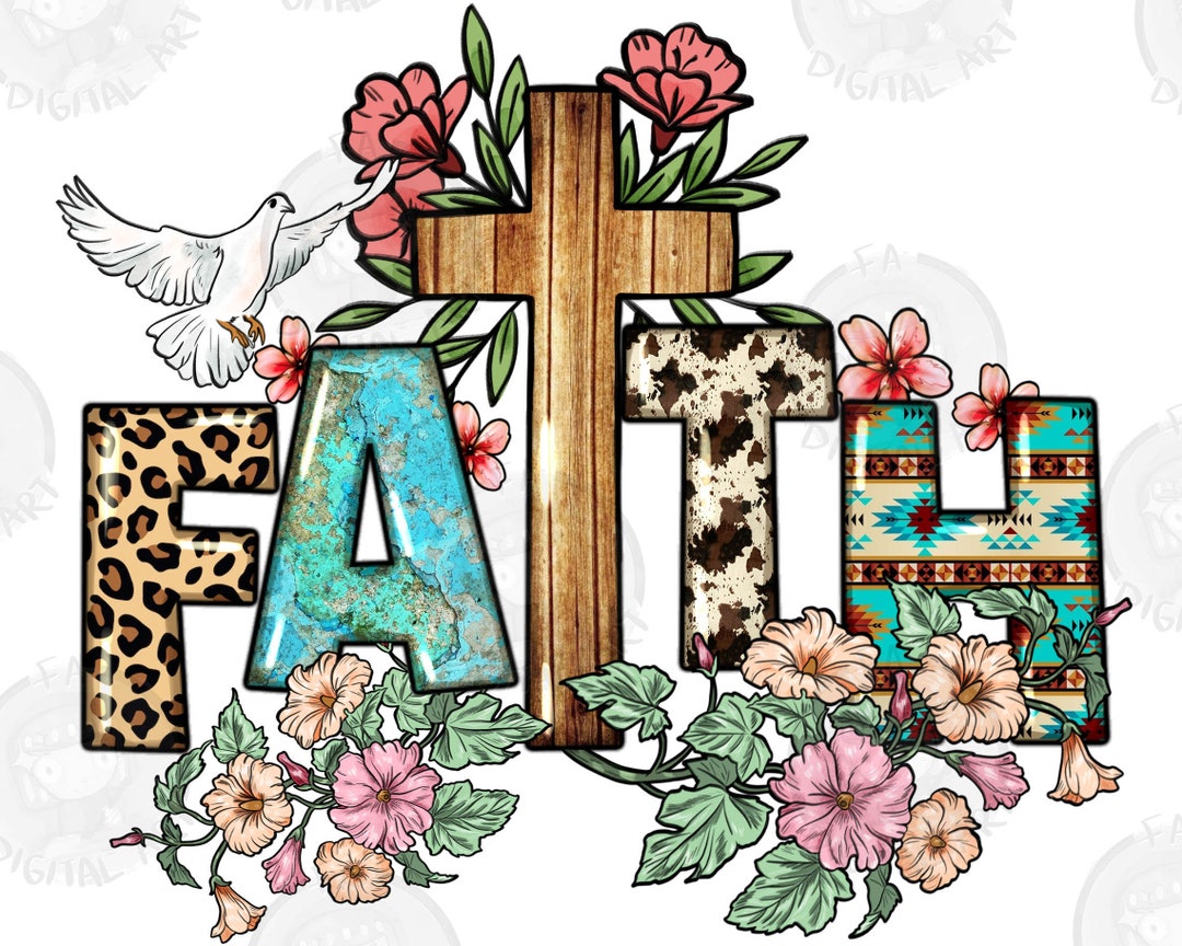 Faith Png Sublimation Design Download, Western Faith Png, Christian Png ...