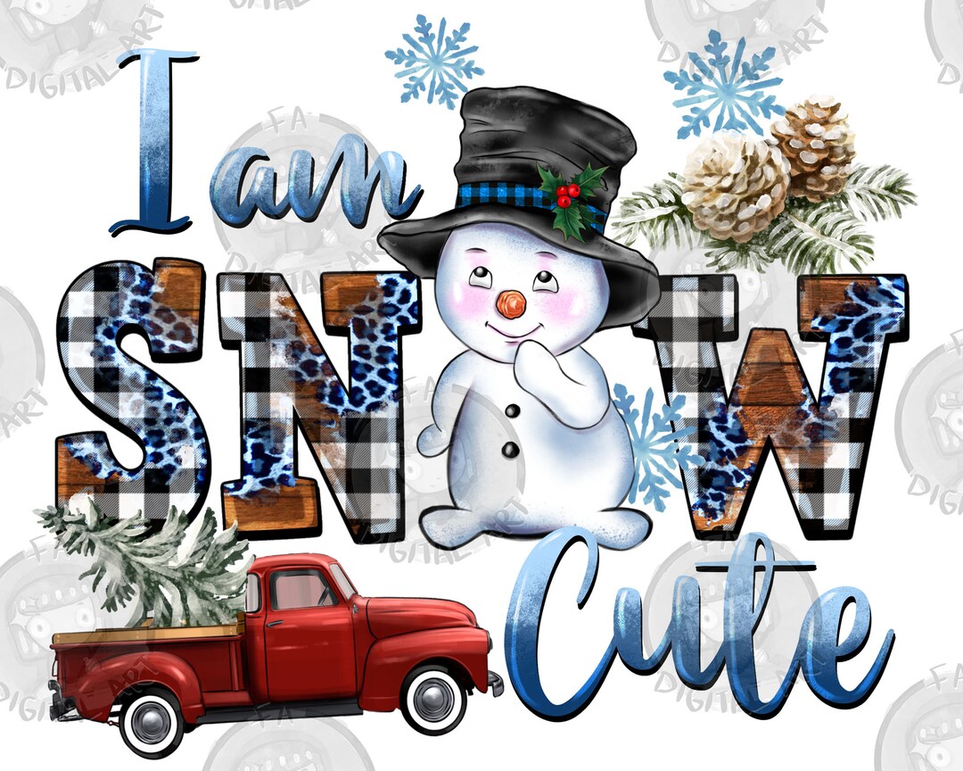 I Am Snow Cute Png Sublimation Design, Christmas Snowman Png, Snowman ...