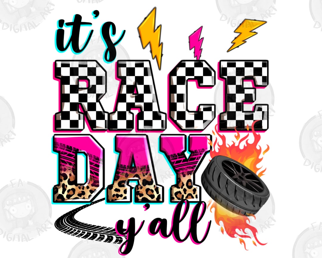 It's Race Day Y'all Png Sublimation Design Download, Race Sport Png ...