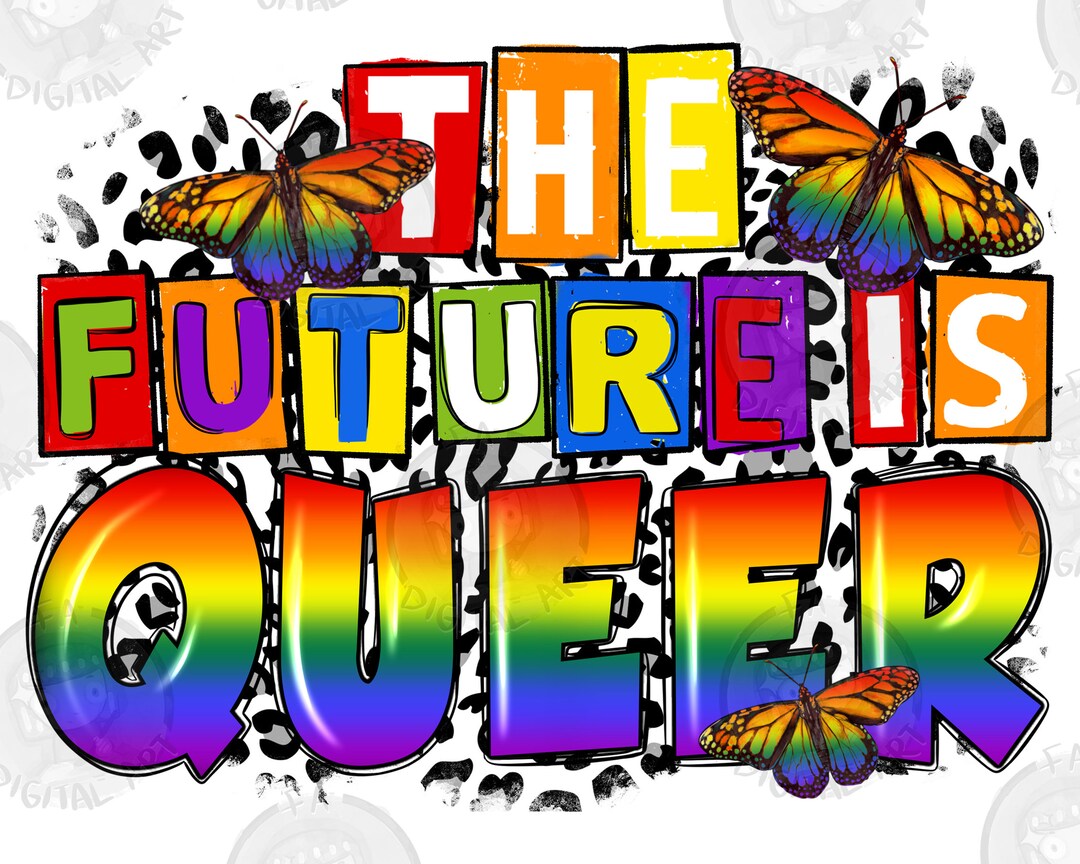The Future is Queer Png Sublimation Design Download, LGBTQ Png, Pride ...