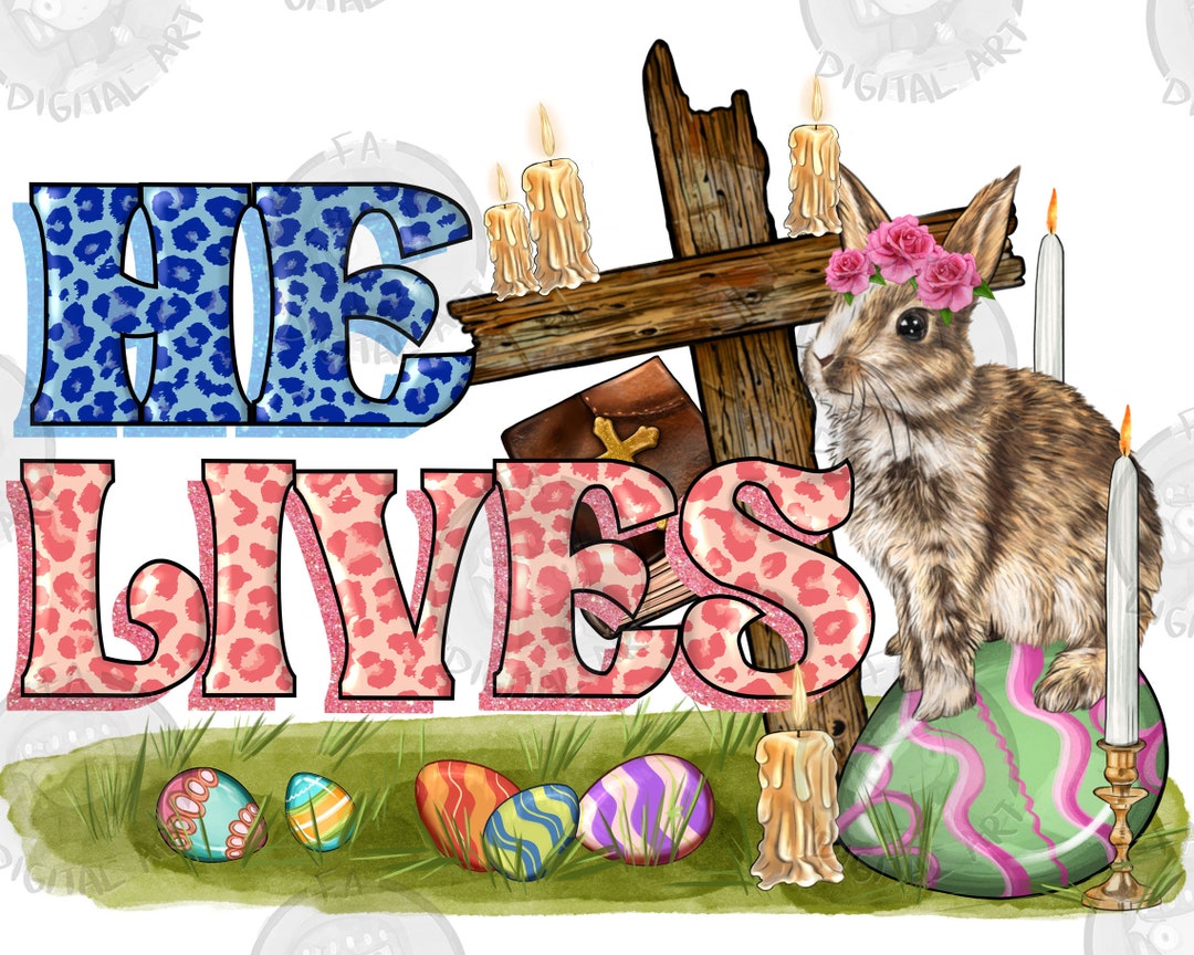 He Lives Easter Png Sublimation Design Download Easter Day - Etsy