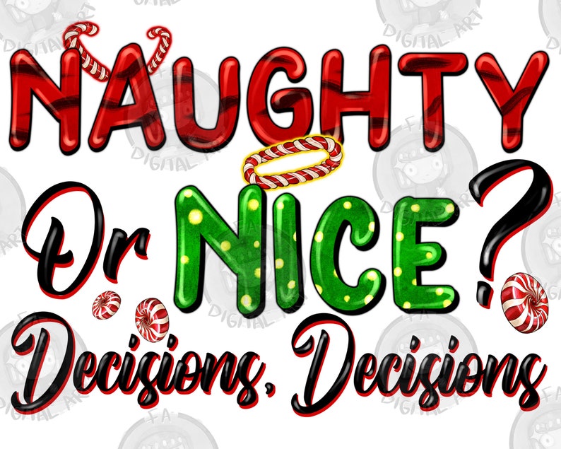 Naughty or Nice Decisions Decisions Png Sublimation Design - Etsy Canada
